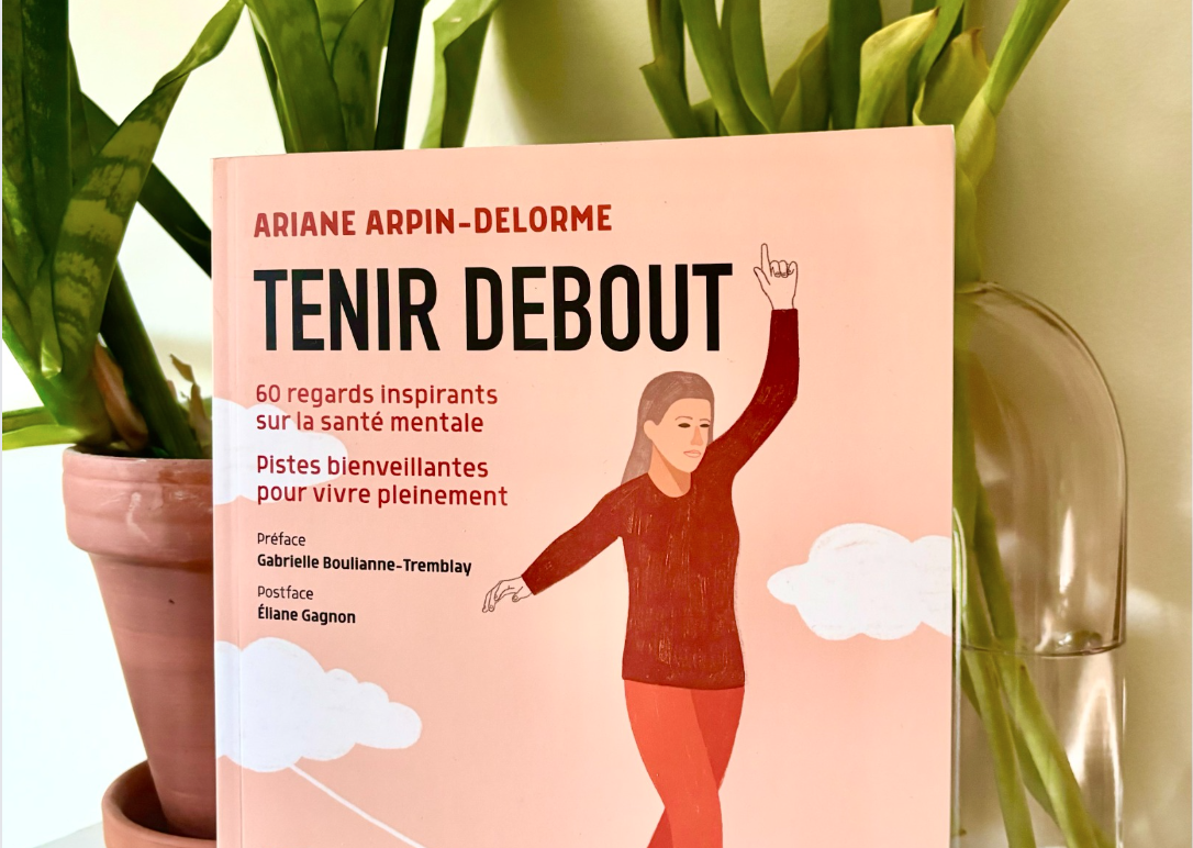 Tenir debout : bienveillance et santé mentale - Le Cahier